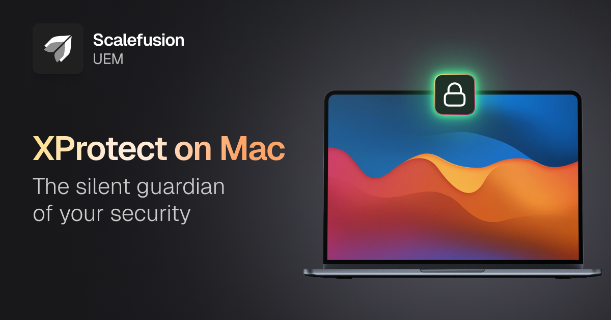 What is XProtect on Mac? Apple’s built-in security shield