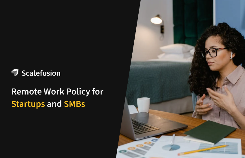 Remote Work Policy for Startups and SMBs