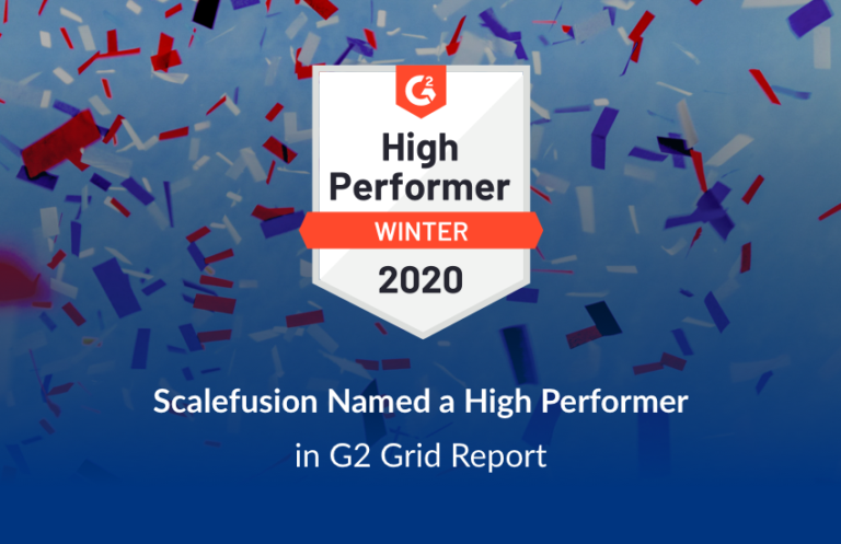Scalefusion Named as High Performer in G2’s Winter 2020 MDM and EMM ...