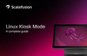 Linux kiosk mode: Setup, benefits, and use cases