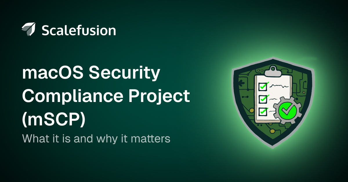 macOS Security Compliance Project: A detailed guide (2025)