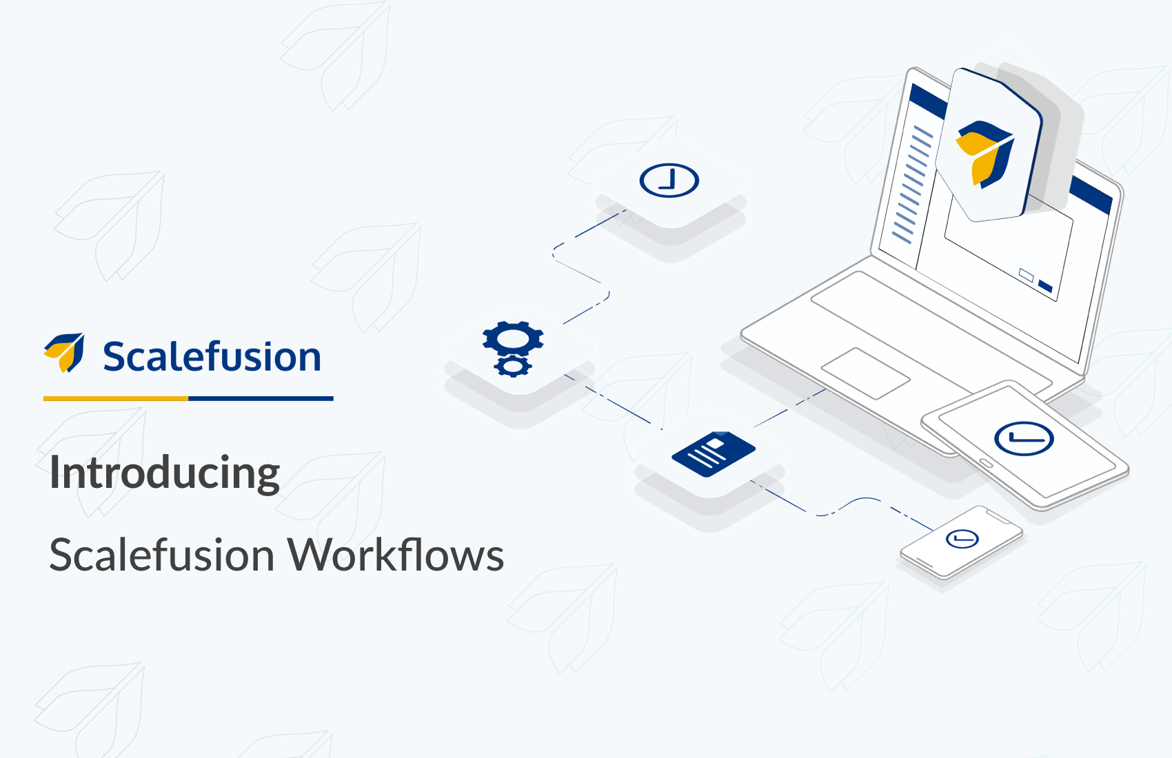 Introducing Scalefusion MDM Workflows: Automate and Streamline